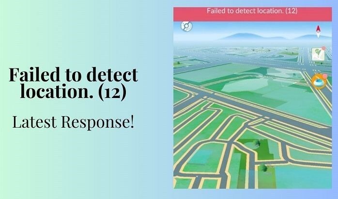 Failed To Detect Location 12 On Pokémon GO While Spoofing [RESOLVED]